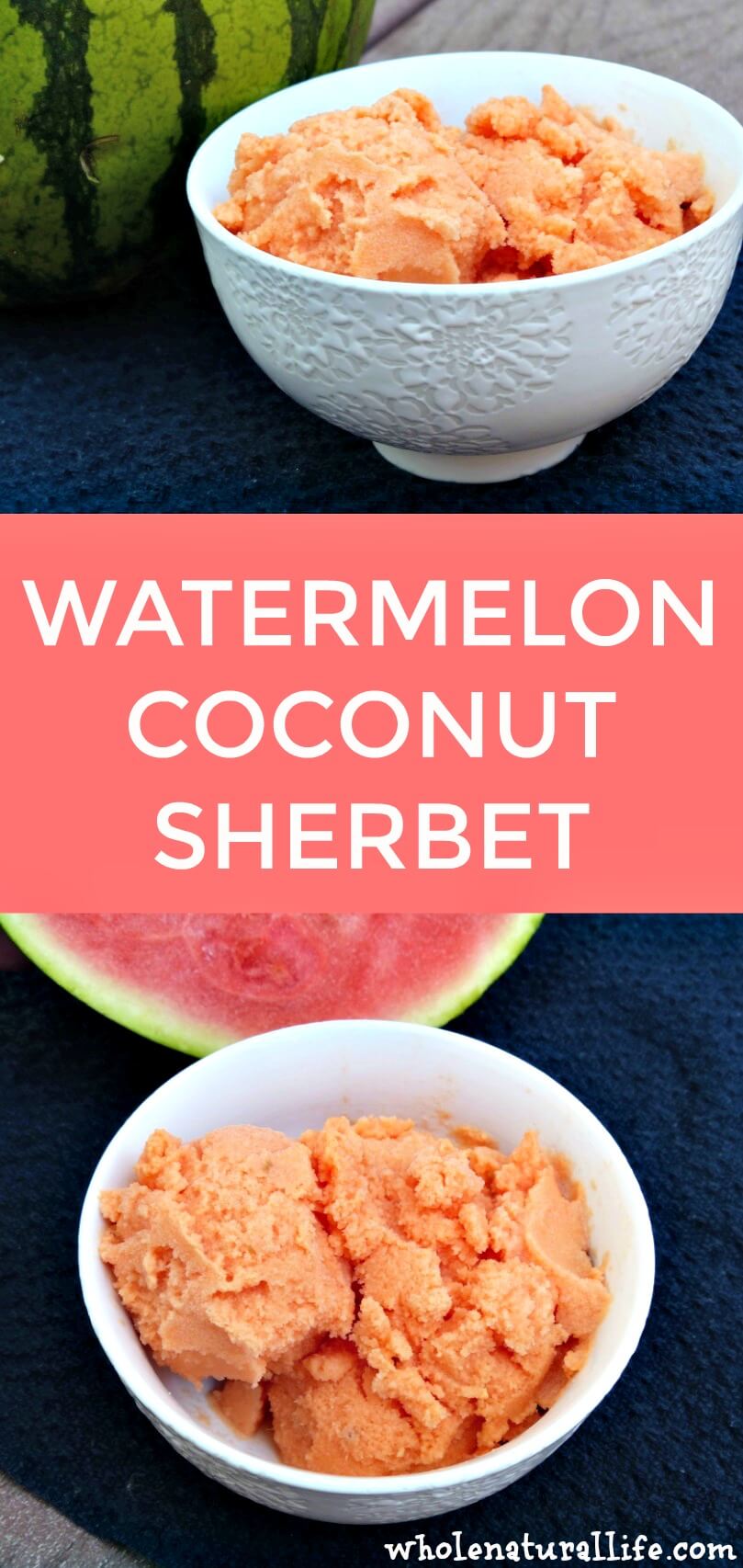 Watermelon Coconut Sherbet - Whole Natural Life
